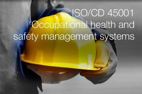 ISO/CD 45001 / Occupational health and safety management systems